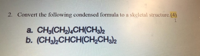 Solved Convert the following condensed formula to ﻿a | Chegg.com