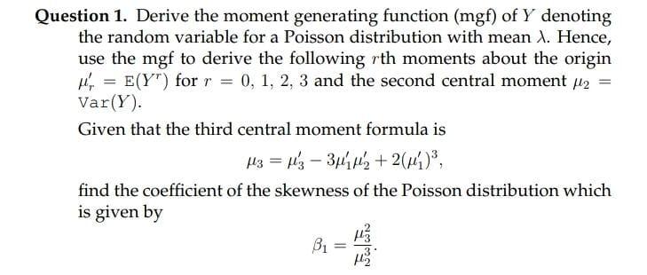 Solved Question 1. Derive the moment generating function | Chegg.com