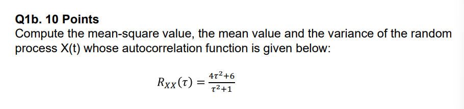 Solved Q1b. 10 Points Compute the mean-square value, the | Chegg.com
