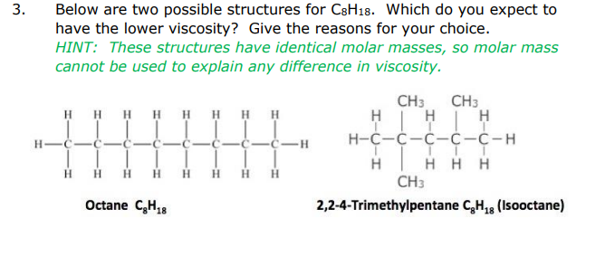 Solved Below are two possible structures for C8H18. Which do | Chegg.com