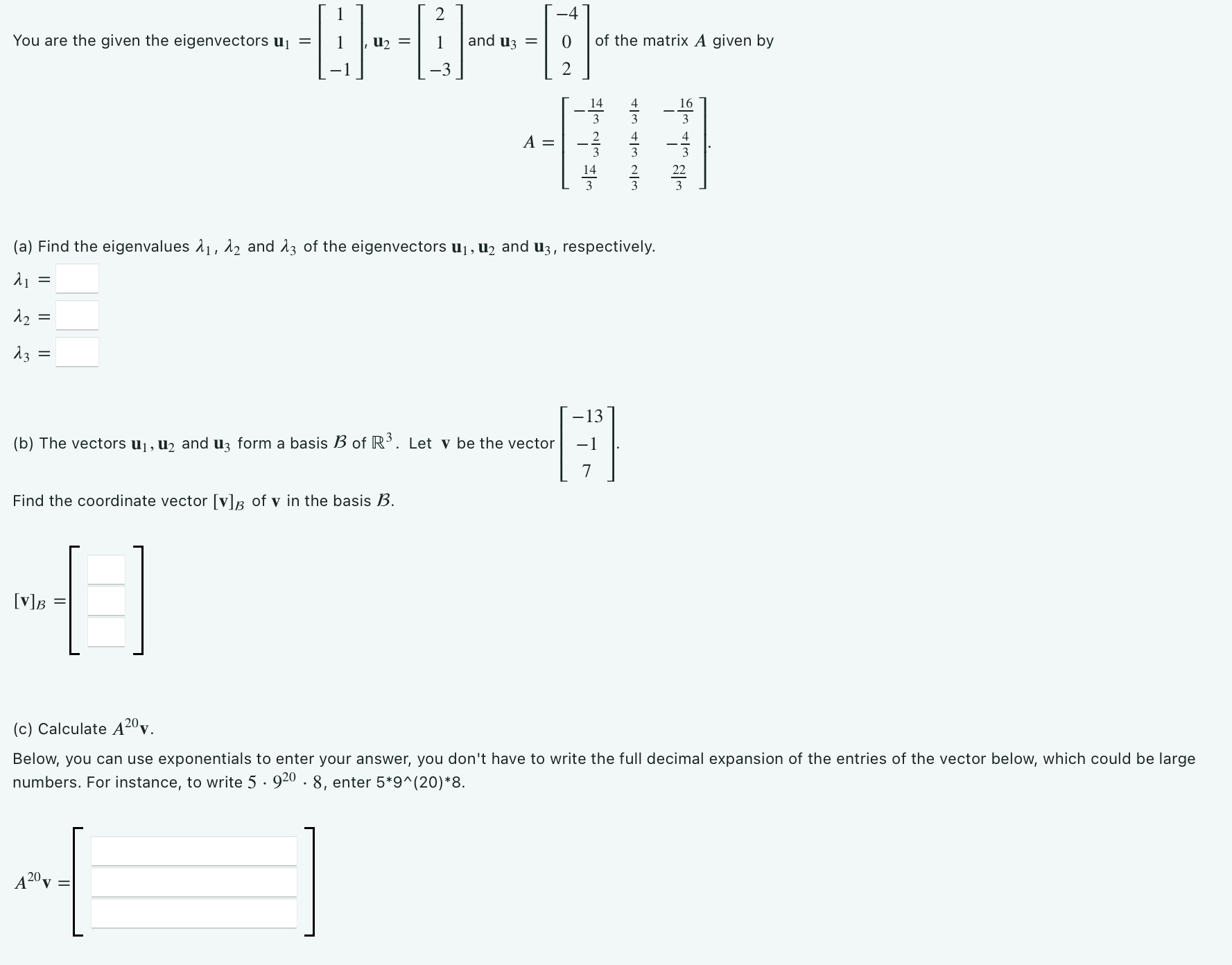 Solved You are the given the eigenvectors | Chegg.com