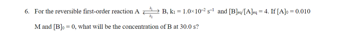 Solved For The Reversible First Order Reaction