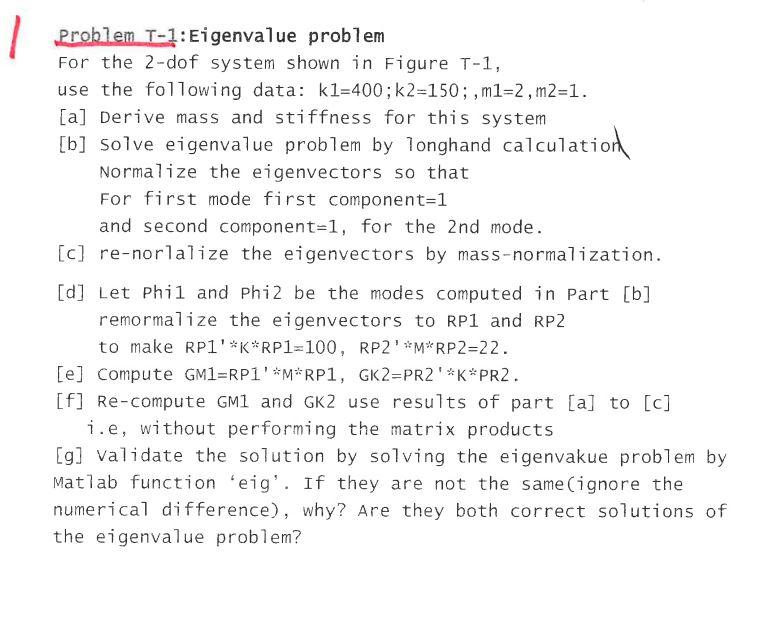 Solved Problem T-1: Eigenvalue problem For the 2-dof system | Chegg.com