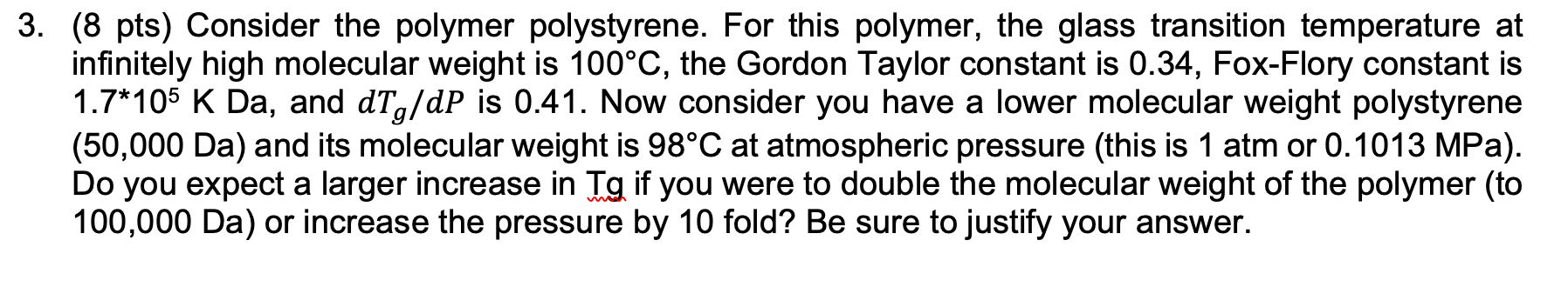 Solved (8 ﻿pts) ﻿Consider the polymer polystyrene. For this | Chegg.com