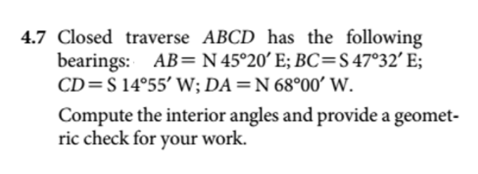 Solved 4.7 Closed traverse ABCD has the following bearings: | Chegg.com