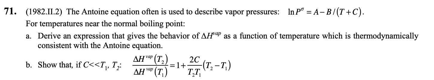 Solved 71. (1982.II.2) The Antoine equation often is used to | Chegg.com