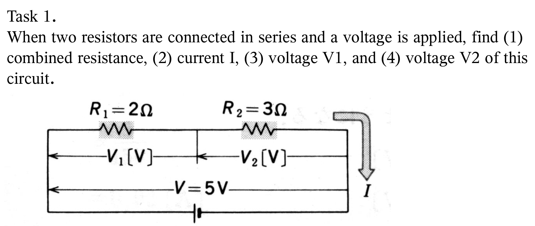 Solved Task 1. When two resistors are connected in series | Chegg.com