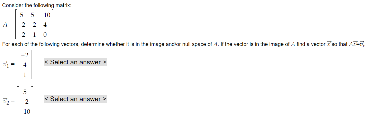 Solved Consider the following matrix: 5 5 -10 A= -2 -2 4 -2 | Chegg.com