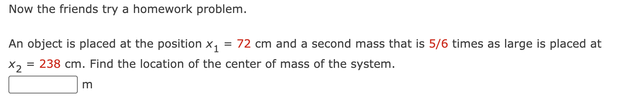 Solved Now the friends try a homework problem. An object is | Chegg.com