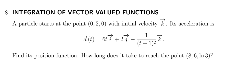 Solved 8. INTEGRATION OF VECTOR-VALUED FUNCTIONS A particle | Chegg.com