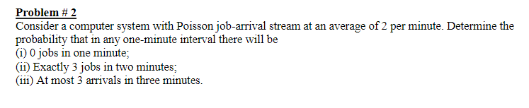 Solved Problem #2 Consider a computer system with Poisson | Chegg.com