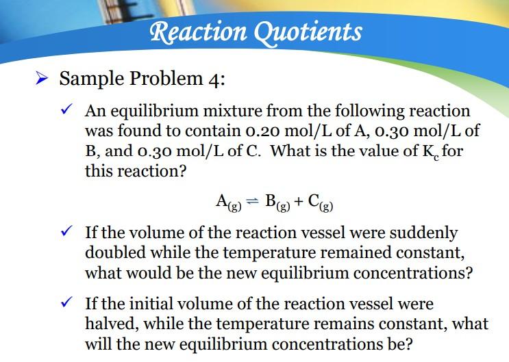 Solved Reaction Quotients Sample Problem 4: An equilibrium | Chegg.com