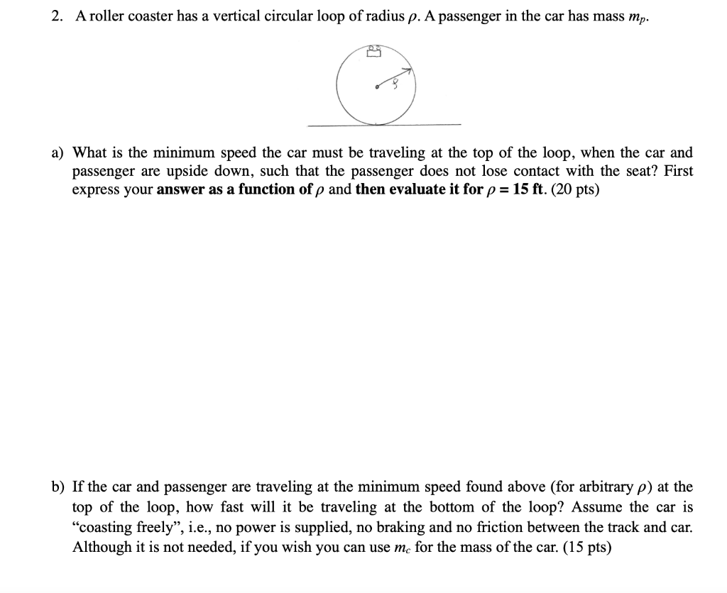 Solved 2. A roller coaster has a vertical circular loop of | Chegg.com