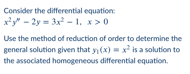 Solved Consider the differential equation: xy" – 2y = 3x2 – | Chegg.com