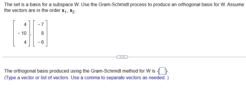 Solved The set is ﻿a basis for a subspace W. ﻿Use the | Chegg.com