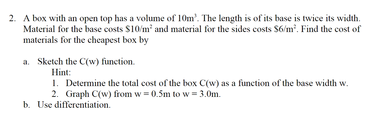Solved 2. A box with an open top has a volume of 10m². The | Chegg.com