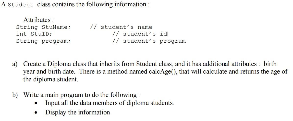 Solved A Student class contains the following information : | Chegg.com