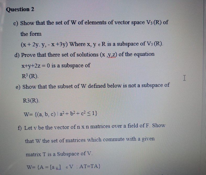 Solved Question 2 c) Show that the set of W of elements of | Chegg.com