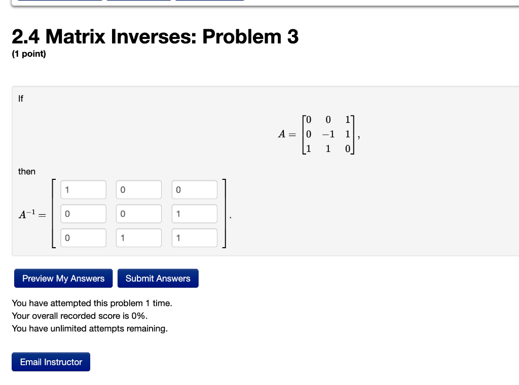 Solved 2.4 Matrix Inverses: Problem 3 (1 point) If 0 1 A= 10 | Chegg.com