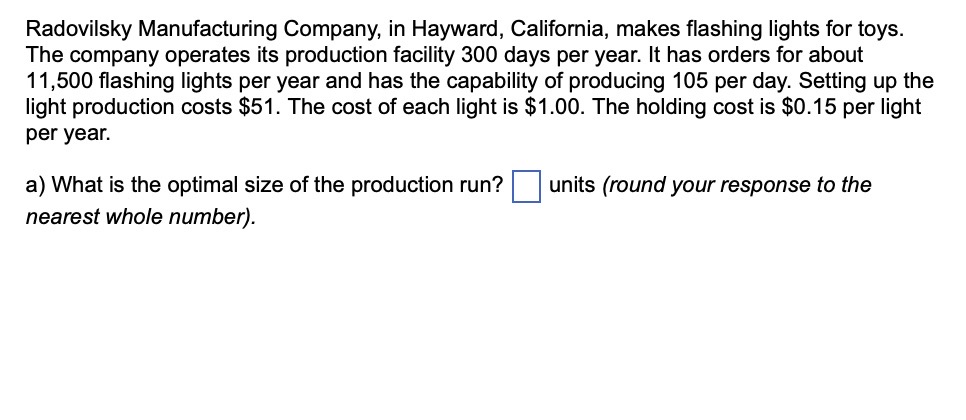 Solved What is the optimal size of the production run? | Chegg.com