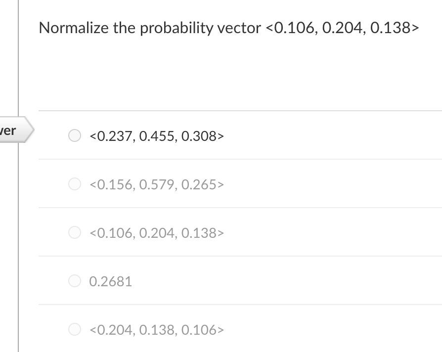 Solved Normalize the probability vector