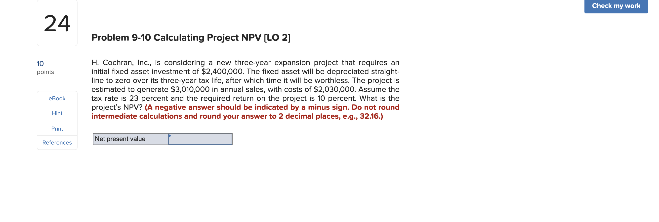 Solved Check my work Problem 9-10 Calculating Project NPV | Chegg.com