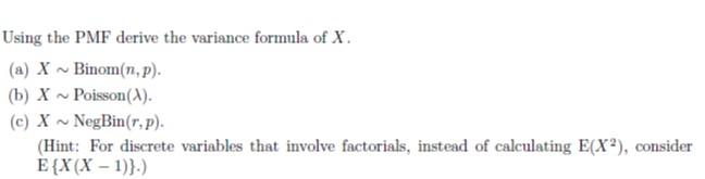 Solved Using the PMF derive the variance formula of X. (a) X | Chegg.com