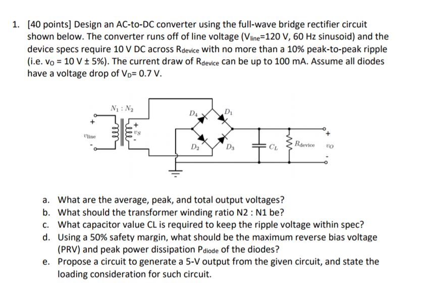 Solved 1. [40 points] Design an AC-to-DC converter using the | Chegg.com
