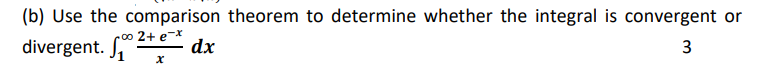Solved (b) Use the comparison theorem to determine whether | Chegg.com