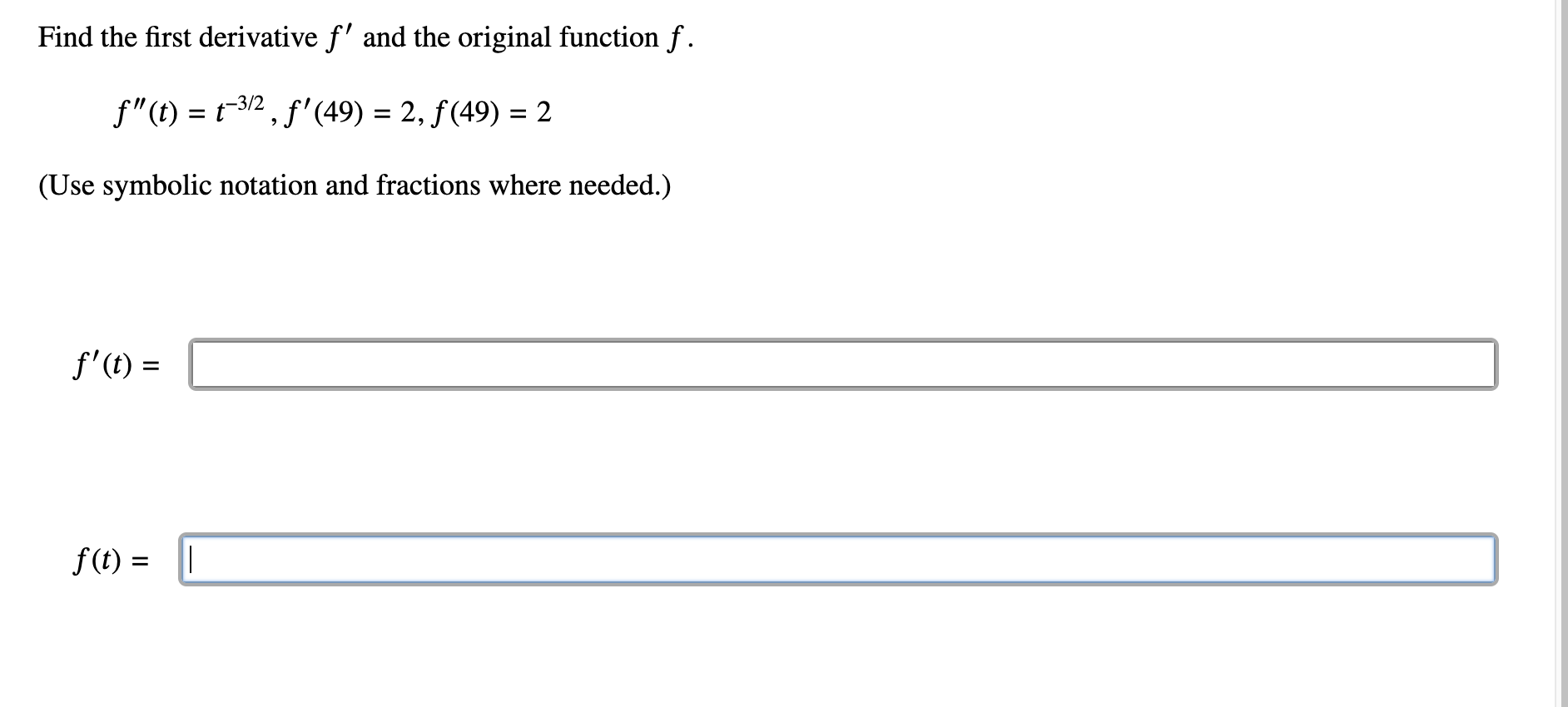 Solved Find the first derivative f′ and the original | Chegg.com