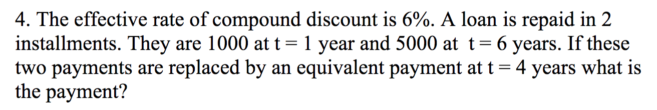 Solved 4. The effective rate of compound discount is 6%. A | Chegg.com