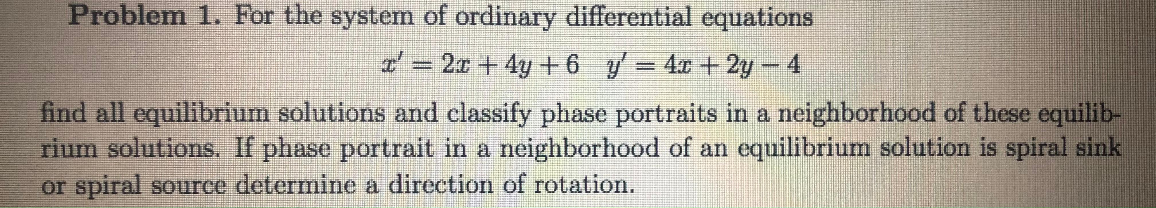 Solved Problem 1. For the system of ordinary differential | Chegg.com
