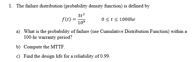 Solved 1. The failure distribution (probability density | Chegg.com