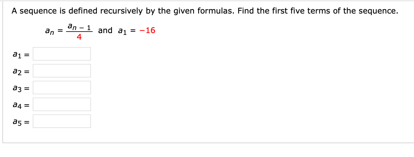 Solved A Sequence Is Defined Recursively By The Given 