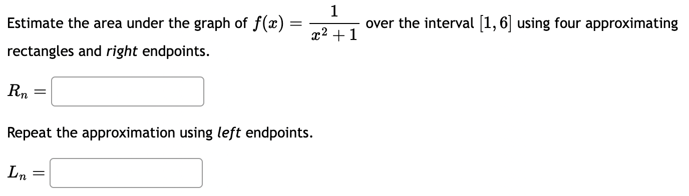 Solved Estimate the area under the graph of f(x)=1x2+1 ﻿over | Chegg.com