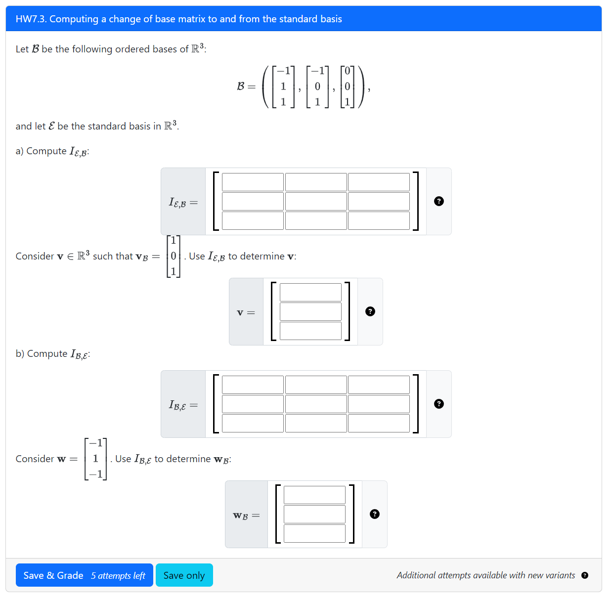 Solved HW7.3. ﻿Computing a change of ﻿base matrix to ﻿and | Chegg.com