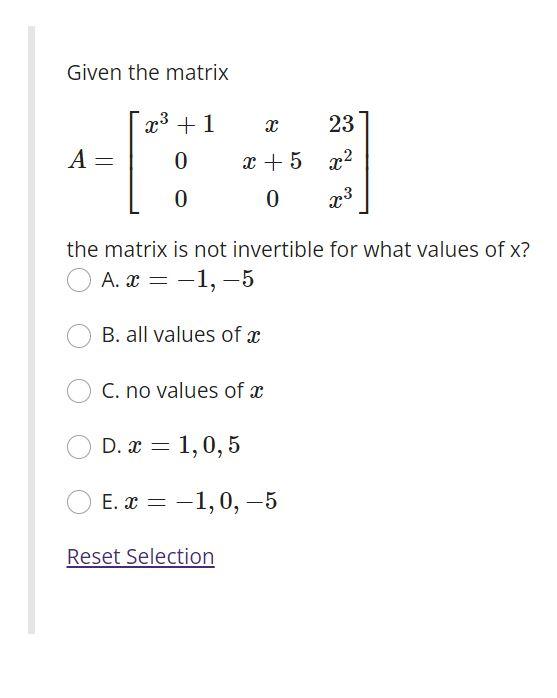 Solved Given the matrix A=⎣⎡x3+100xx+5023x2x3⎦⎤ the matrix | Chegg.com