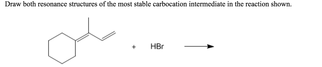 Solved Draw both resonance structures of the most stable | Chegg.com