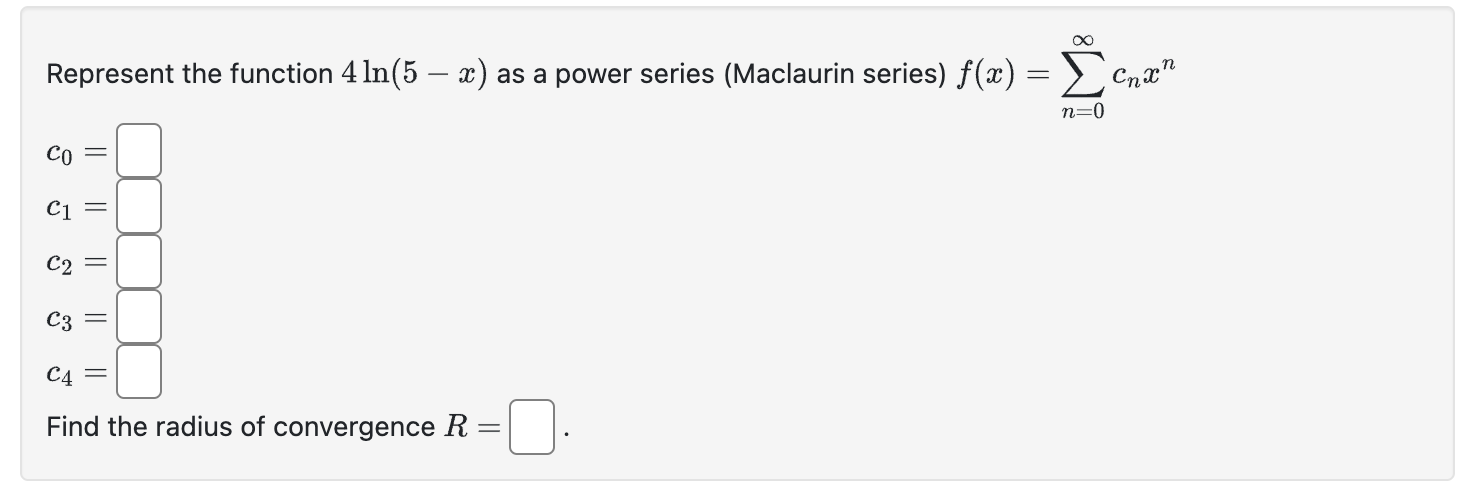 Solved Represent the function 4ln(5-x) ﻿as a power series | Chegg.com