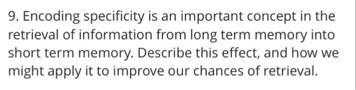 Solved 9. Encoding specificity is an important concept in | Chegg.com