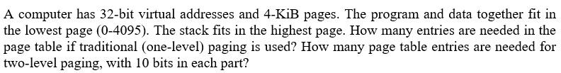 Solved A computer has 32-bit virtual addresses and 4-KiB | Chegg.com