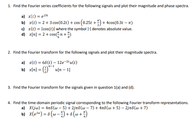 Solved 1. Find the Fourier series coefficients for the | Chegg.com