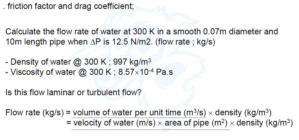 Solved . friction factor and drag coefficient; Calculate the | Chegg.com