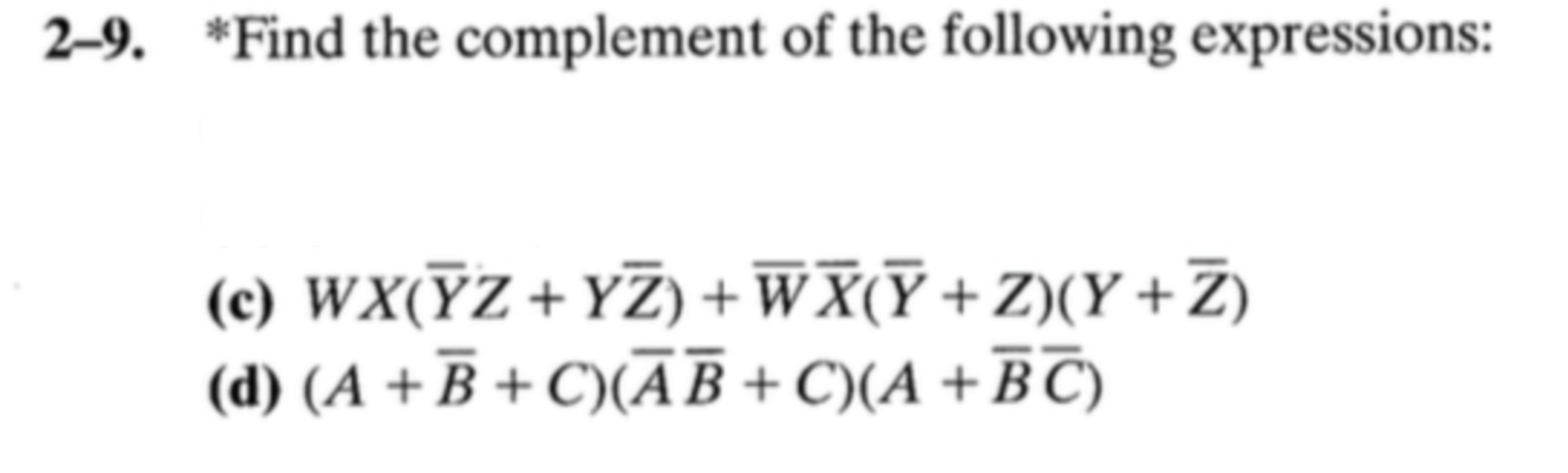 Solved *Find the complement of the following expressions: | Chegg.com