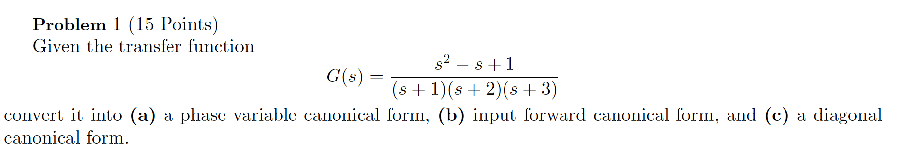 Solved Problem 1 (15 Points) Given the transfer function s2 | Chegg.com