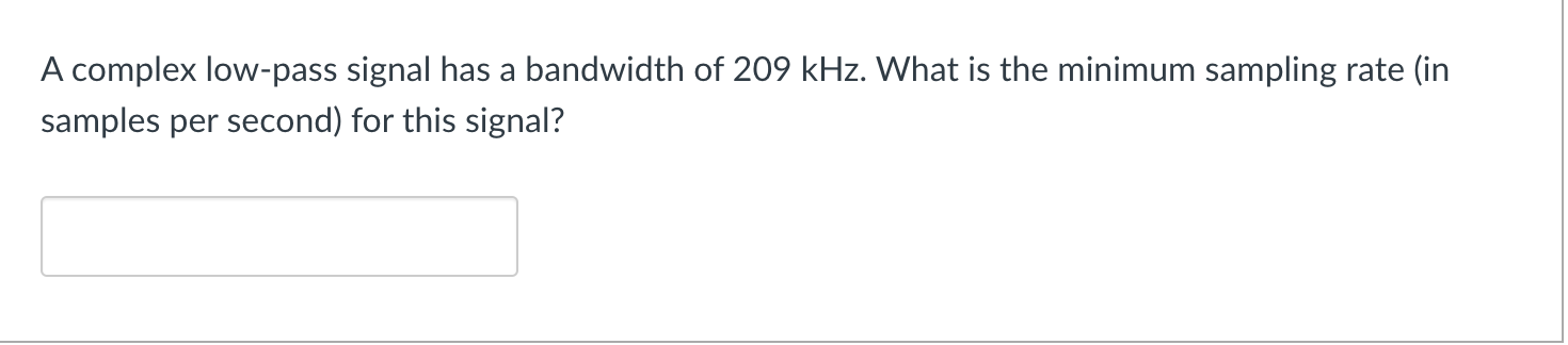 Solved A complex low-pass signal has a bandwidth of 209 kHz. | Chegg.com
