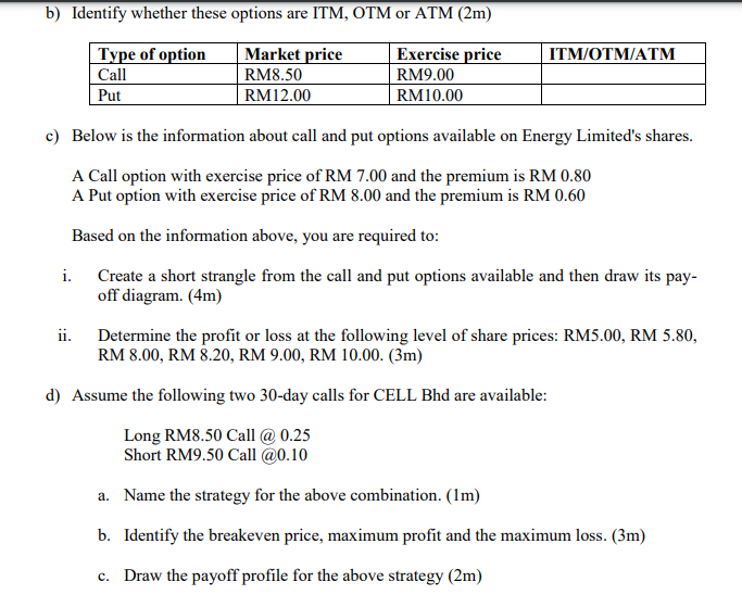 Solved b) Identify whether these options are ITM, OTM or ATM | Chegg.com