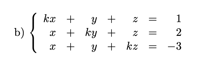 Solved Determine the values of k where the system has no | Chegg.com