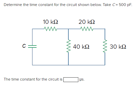 Solved Determine the time constant for the circuit shown | Chegg.com