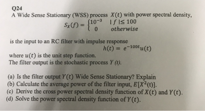 Solved 024 A Wide Sense Stationary (WSS) process X(t) with | Chegg.com
